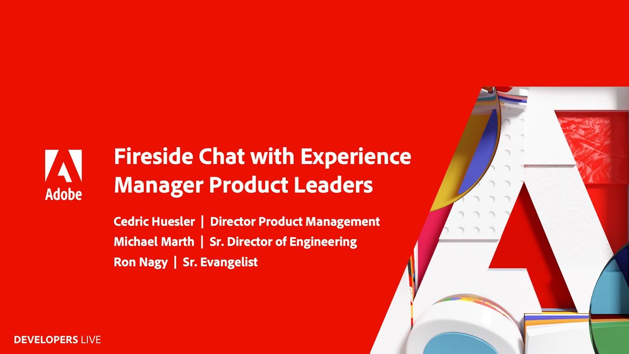 Fireside Chat with Experience Manager Product Leaders | Adobe ...