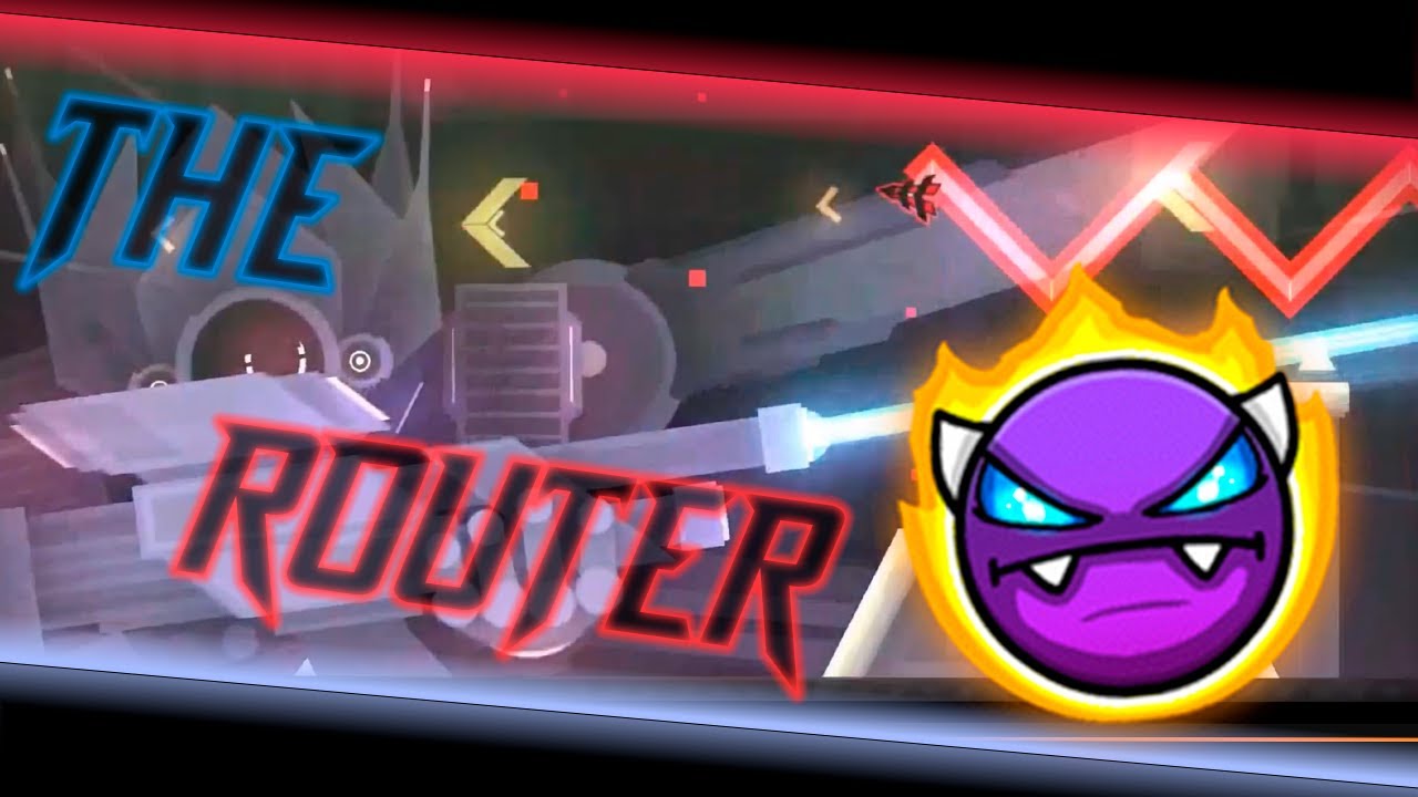 "The Router" Easy Demon By: Vilms [Geometry Dash] - YouTube