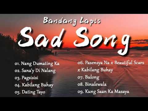 Bandang Lapis OPM Sad Song // Top 10 best song 2021🎶🎧// Kabilang buhay,Sana'y di nalang,Nang ...