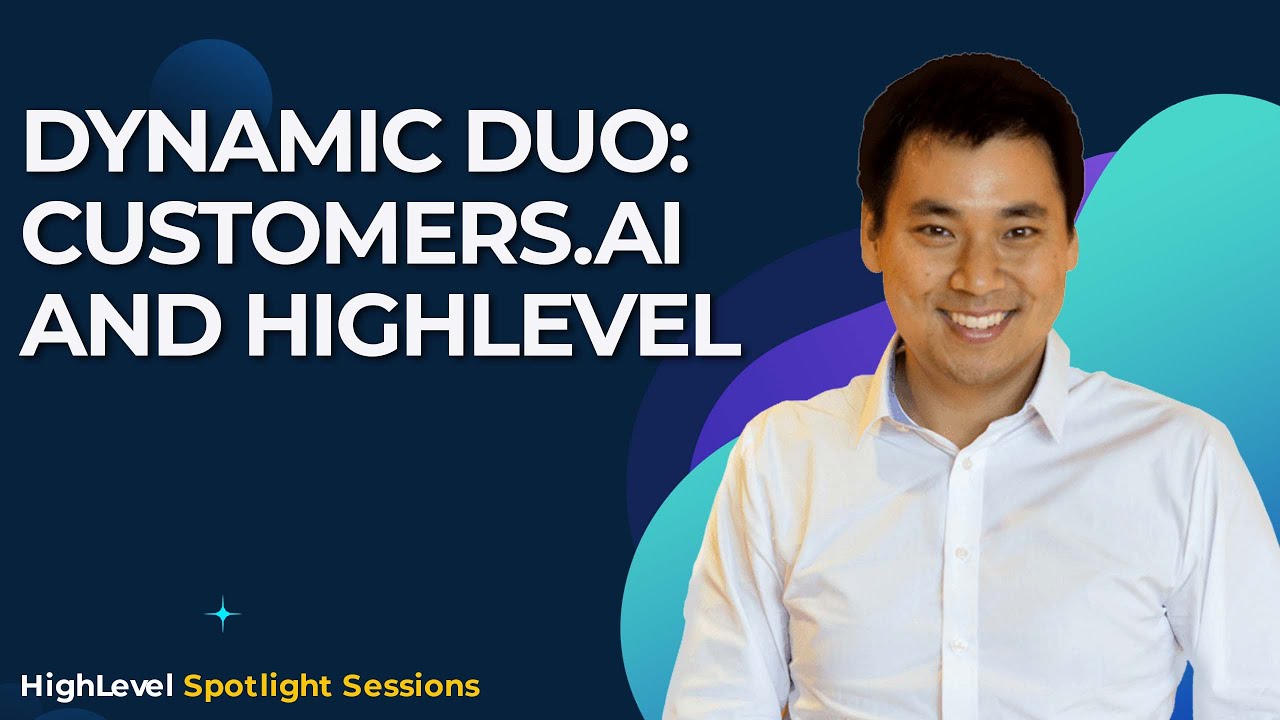 Dynamic Duo: Customers.AI and HighLevel - Spotlight Session with Larry ...