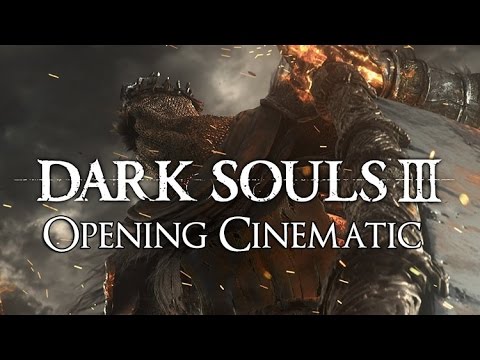 Dark Souls III Opening Cinematic Trailer