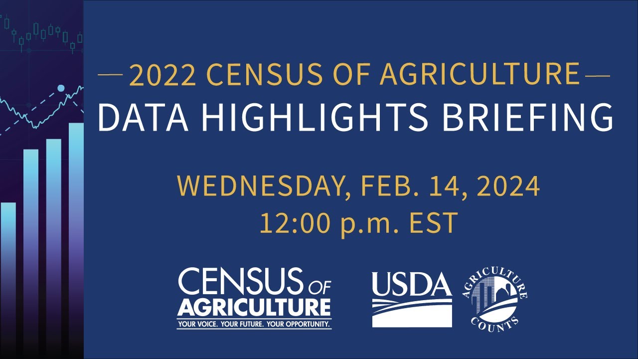 2022 Census of Agriculture Data Highlights Briefing - YouTube