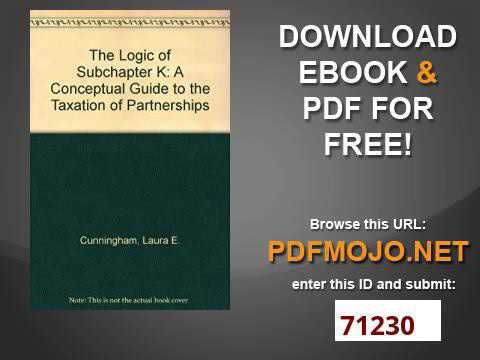 The Logic of Subchapter K A Conceptual Guide to the Taxation of ...