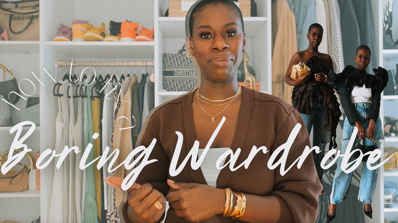 How to Transform a Boring Wardrobe | Basic to BUSS Down 🔥 - YouTube