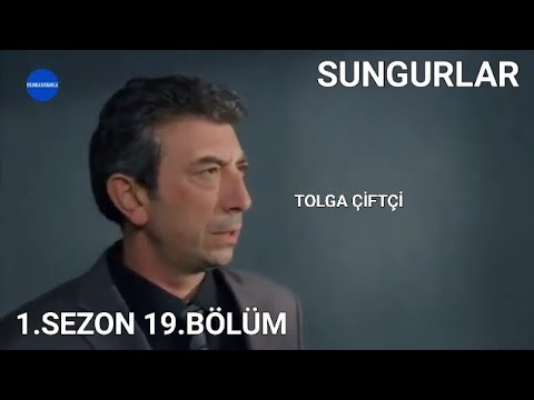 SUNGURLAR 1.SEZON 19.BÖLÜM