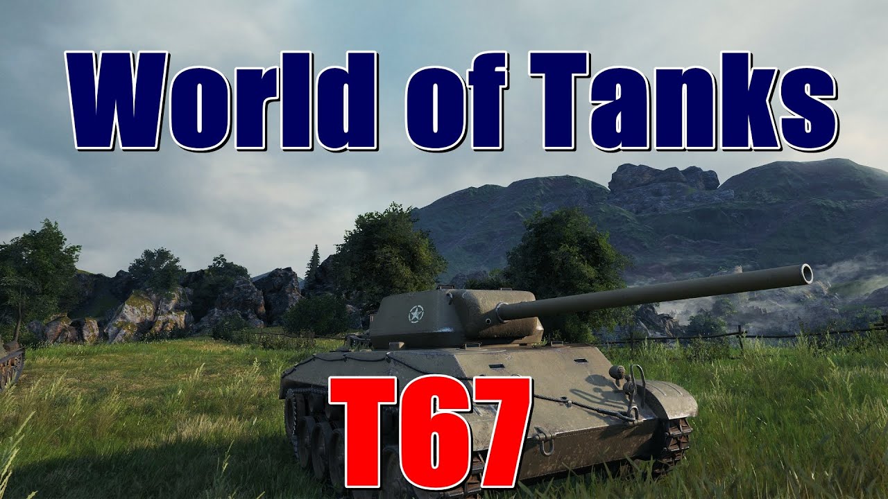 World of Tanks ไฮไลท์ T67 - YouTube