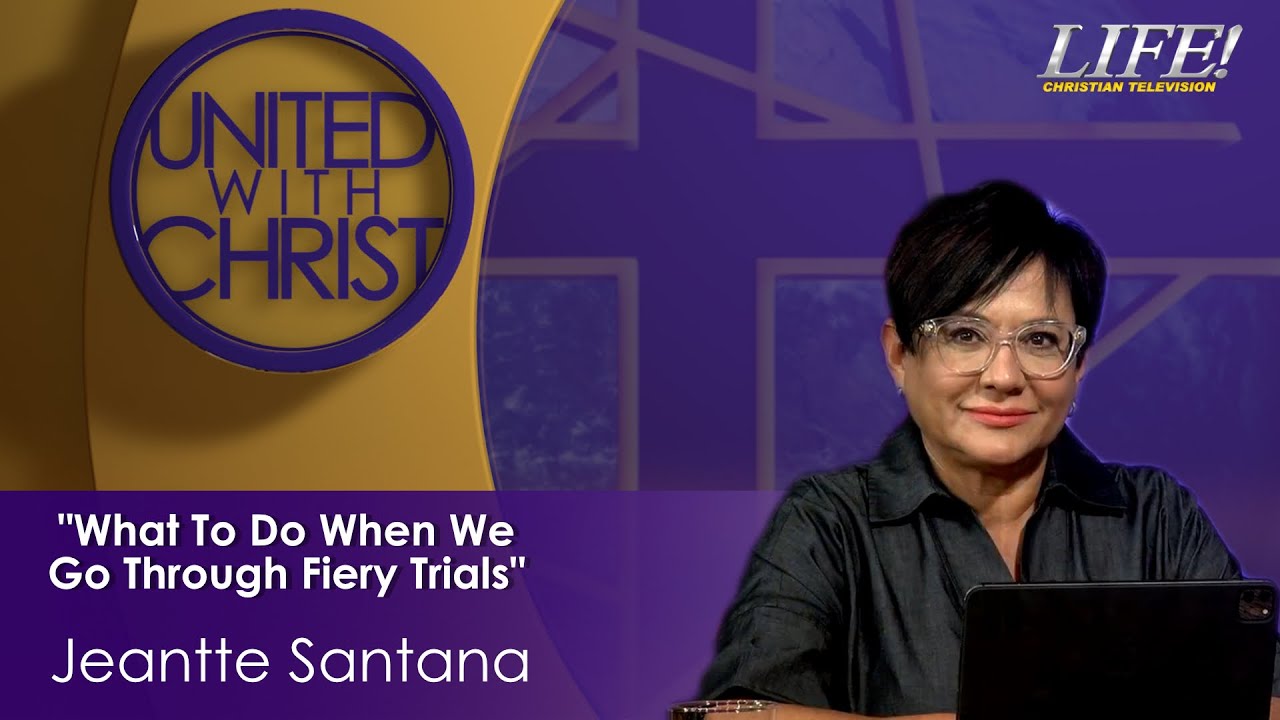 "What To Do When We Go Through Fiery Trials" - Jeantte Santana (united ...
