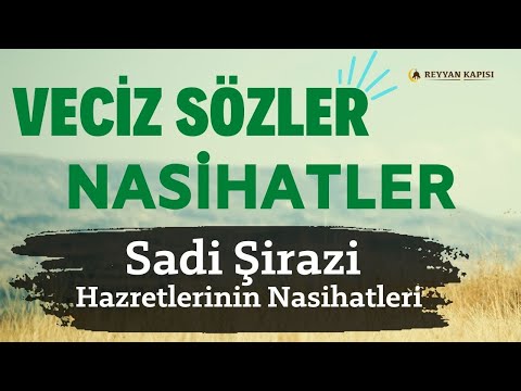 Öğütler, Veciz Sözler - Sadi Şirazi Hazretlerinin Nasihatleri