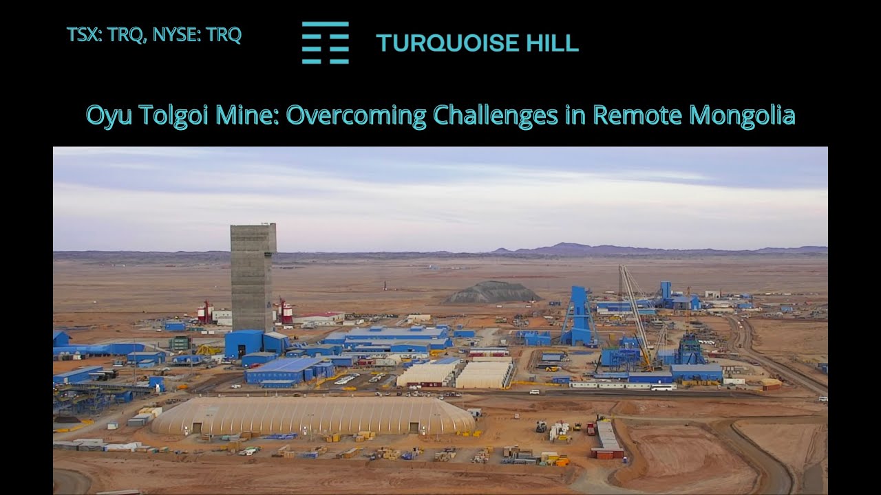 Oyu Tolgoi Mine: Overcoming Challenges in Remote Mongolia - YouTube