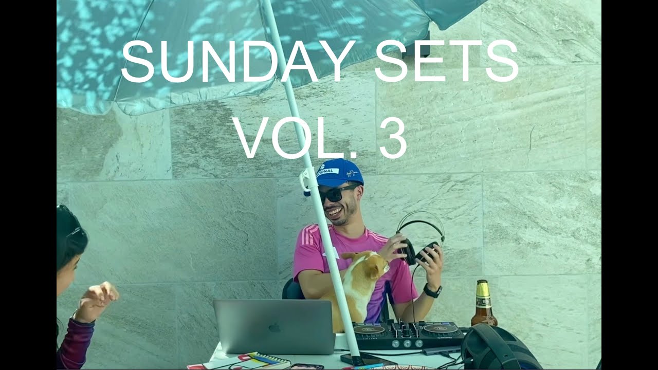 SUNDAY SETS VOL 3 - YouTube