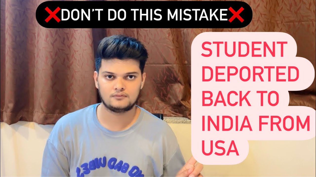 Student Deported back to India from USA. Avoid these mistakes. - YouTube