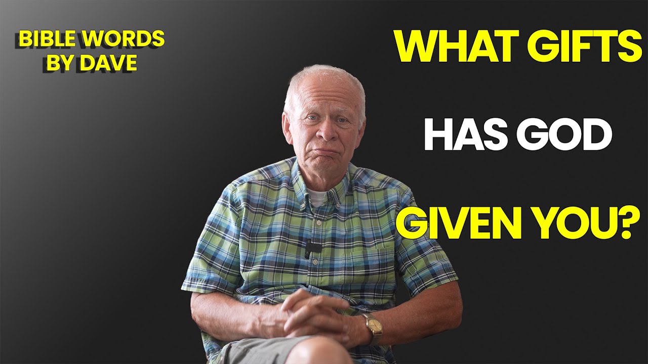 EP 14: What are my God Given Gifts? Bible Words by Dave Uncovering the ...
