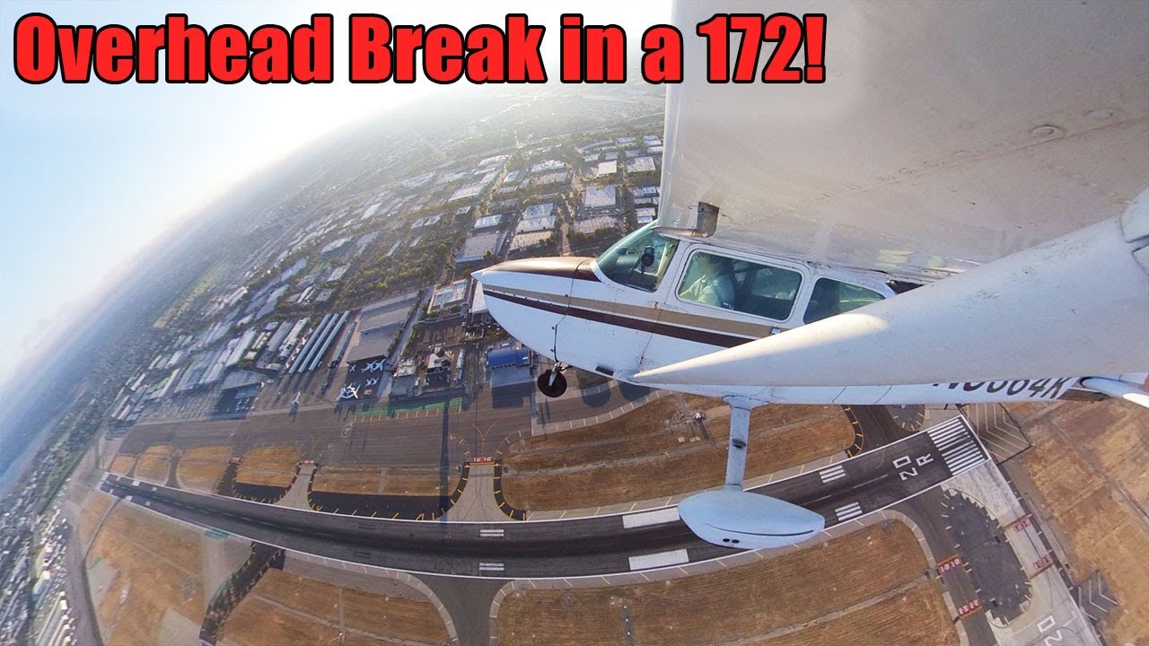 Overhead Break at John Wayne Airport in a Cessna 172 - YouTube
