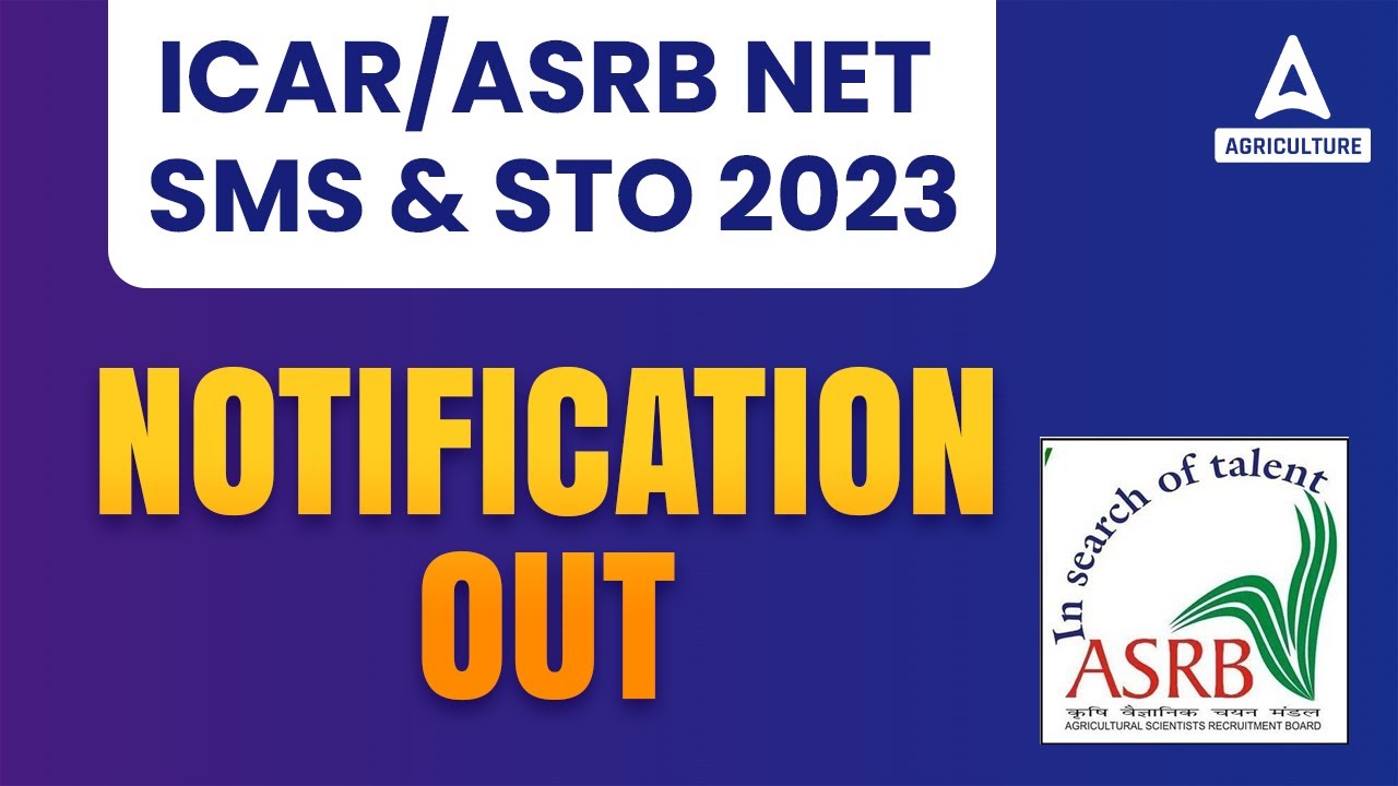 ASRB NET 2023 Notification Out | SMS & STO 2023 | ICAR NET 2023 ...
