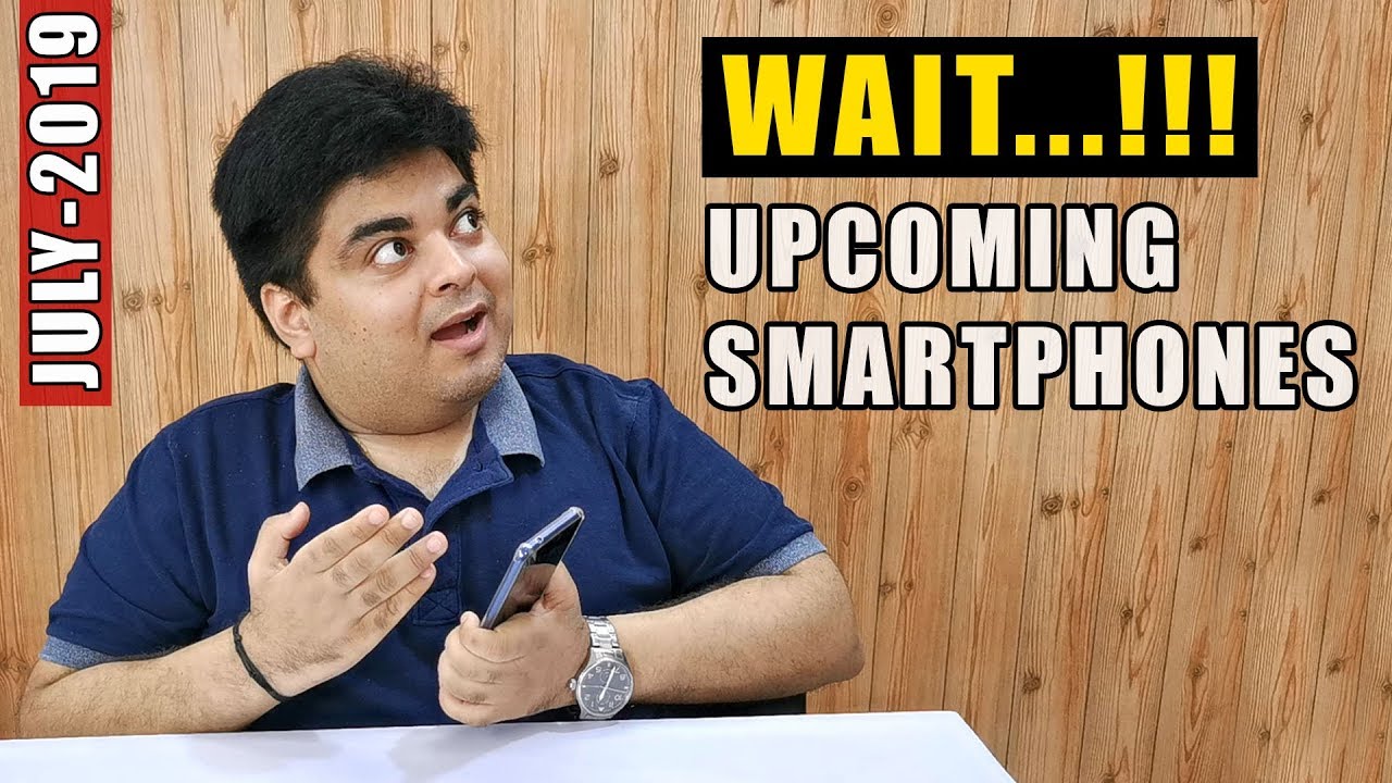 Top Upcoming Smartphones in July 2019 | Game Changer & Overhyped Phones ...