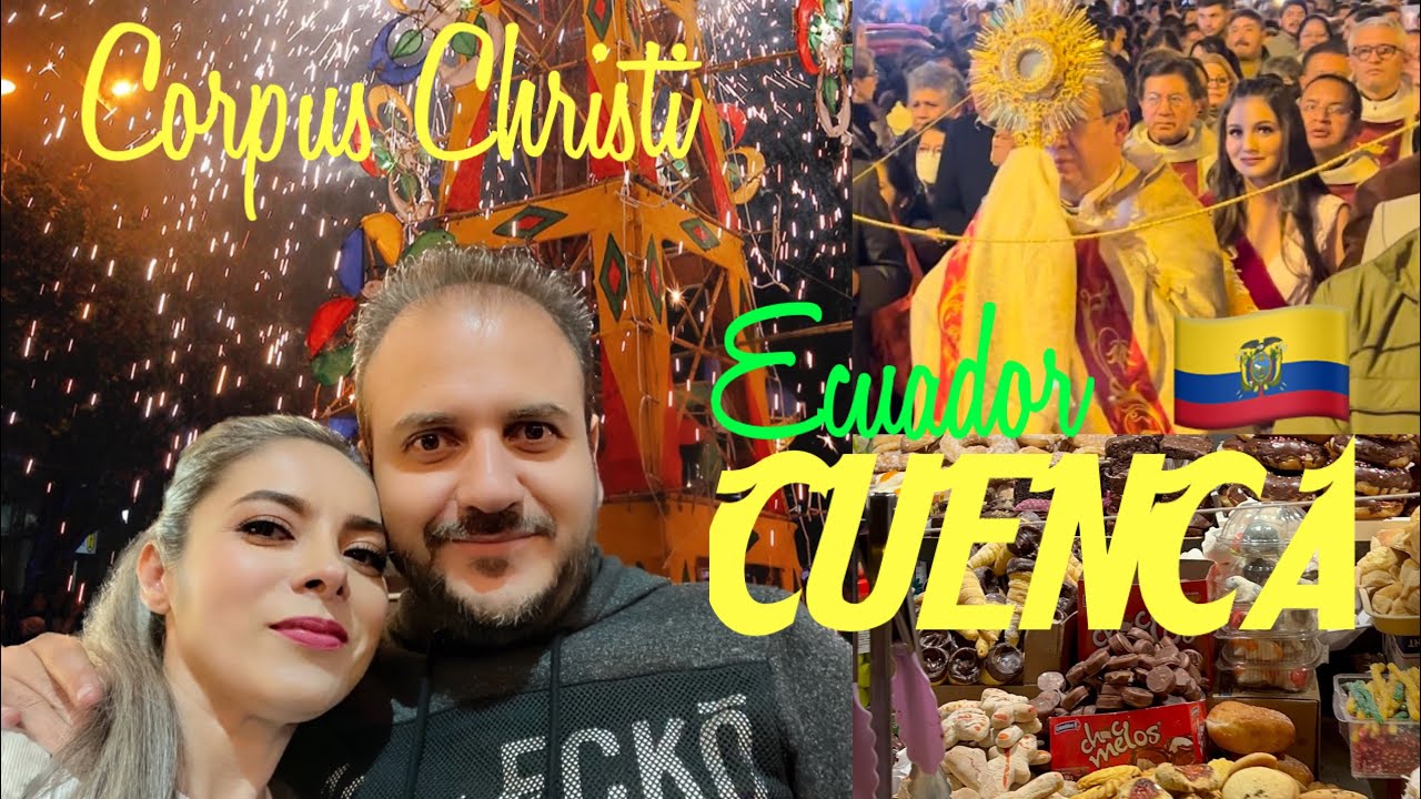 Corpus Christi Cuenca 2025 procesión, dulces y tradición #ecuador # ...