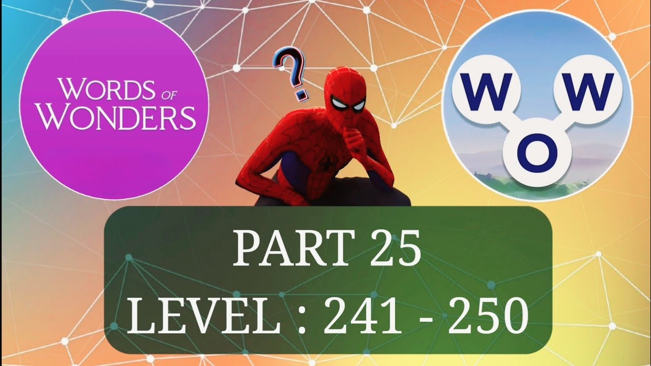 WORDS OF WONDERS (WOW) LEVEL 241, 242, 243, 244, 245, 246, 247, 248 ...