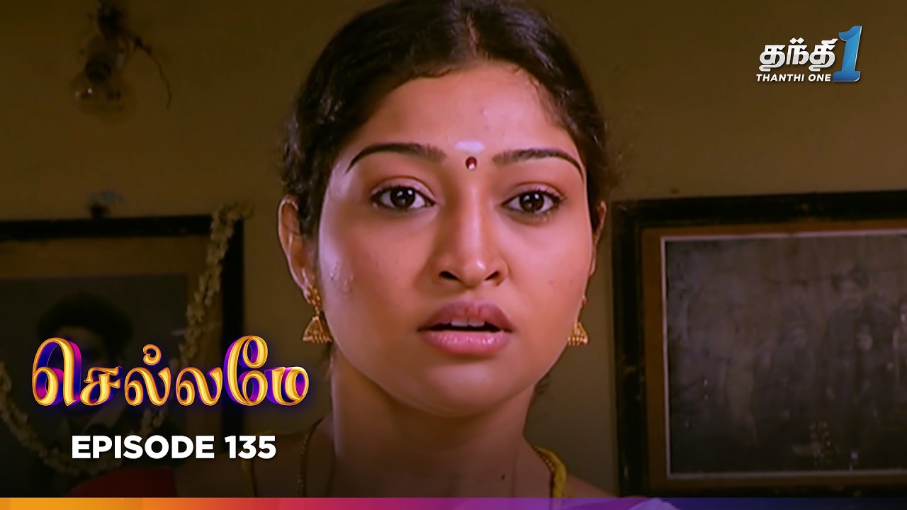 Chellame | Episode 135 | செல்லமே | Thanthi One | 30th September 2024 ...