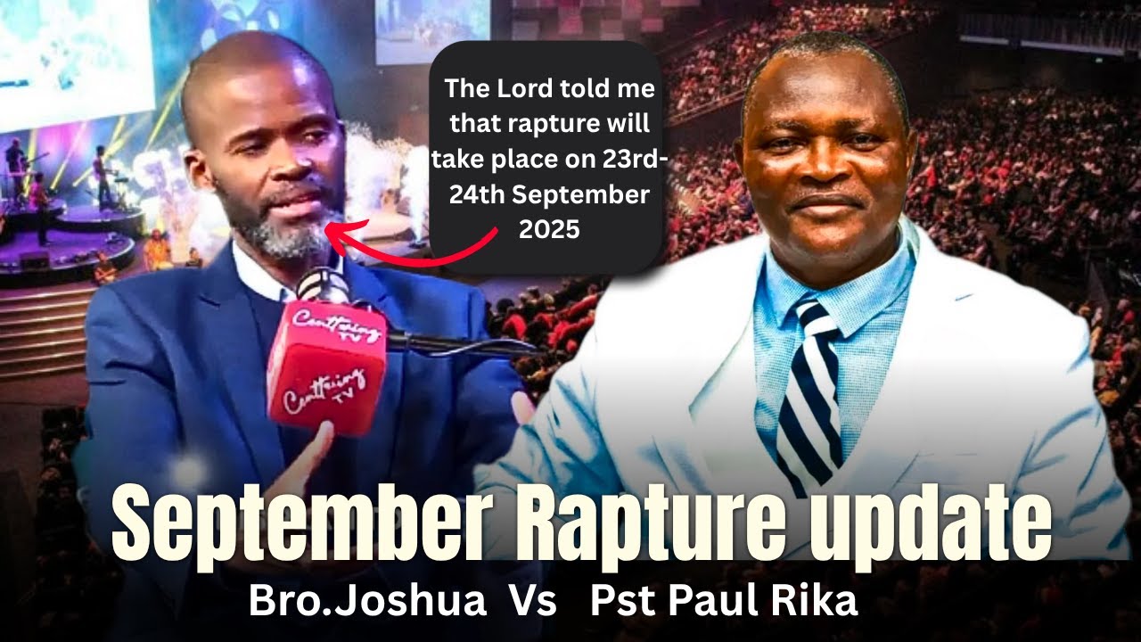 September Rapture Update: Pst Paul Rika Disagrees with Brother Joshua ...