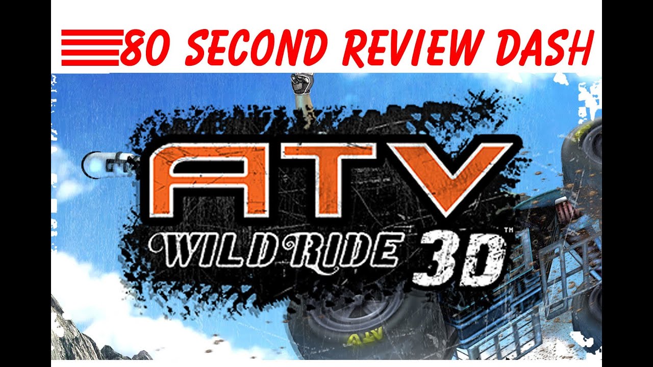 ATV Wild Ride 3D Review - 80 Second Review Dash! - YouTube