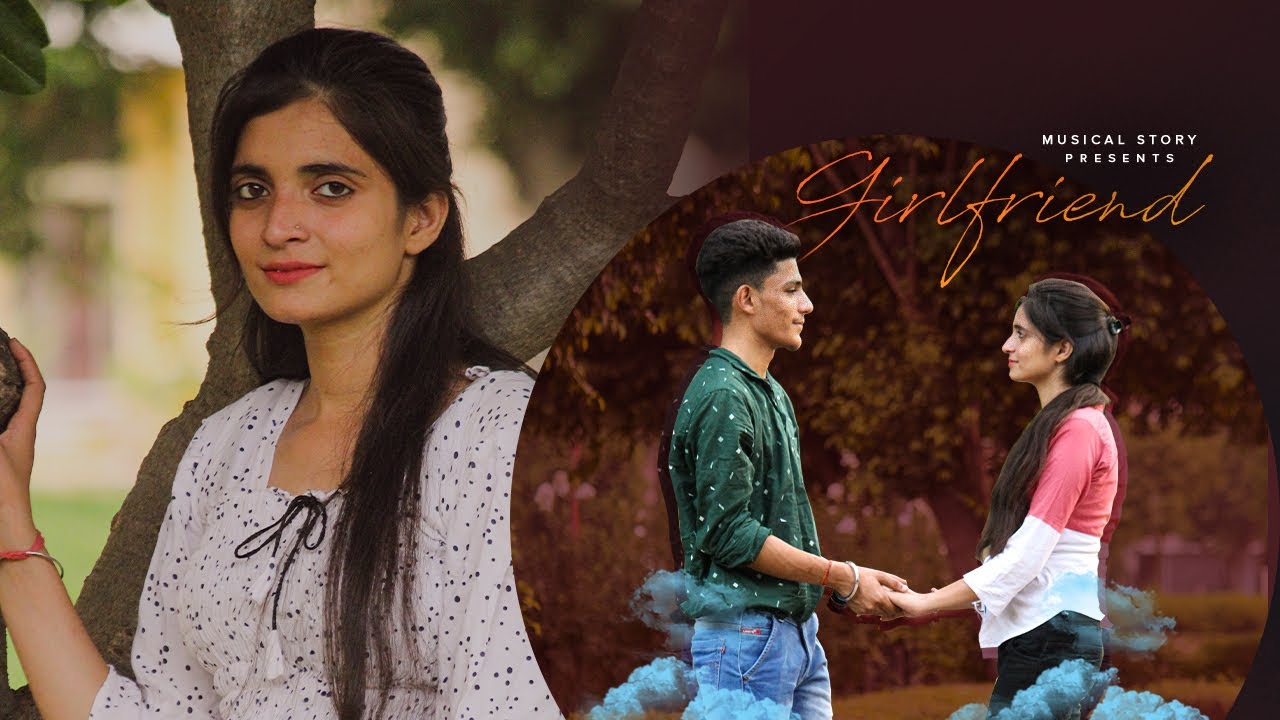 Girlfriend : Musical Story (Video) I Cute Love Story I song | music ...