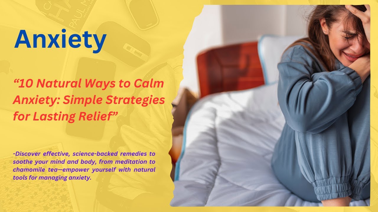 10 Natural Ways to Calm Anxiety: Simple Strategies for Lasting Relief ...