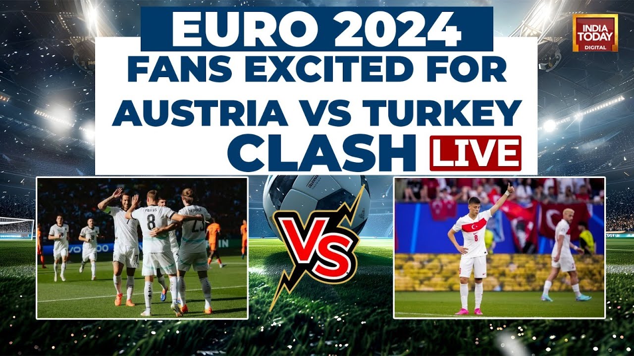 Euro Cup: Austria vs Turkey Clash | Euro Cup 2024 LIVE | UEFA EURO ...