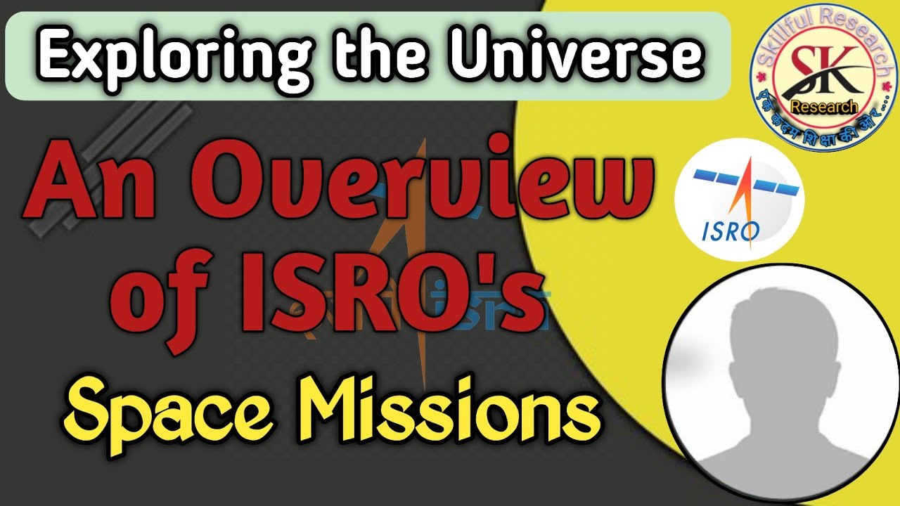 Exploring the Universe :🚀 An Overview of ISRO's Space Missions 🌌🚀 ...
