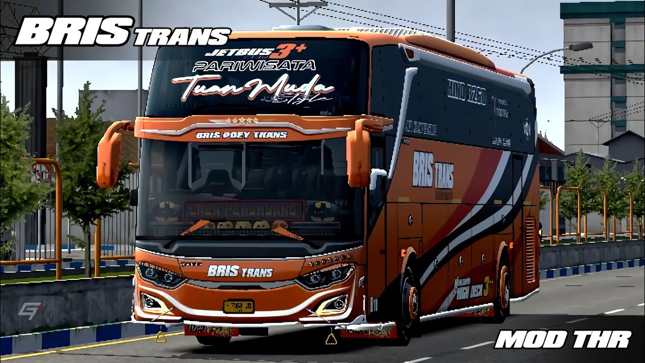 THR BRIS TRANS | Mod BUSSID JetBus3+ (Spesial BRIS TRANS Tuan Muda ...