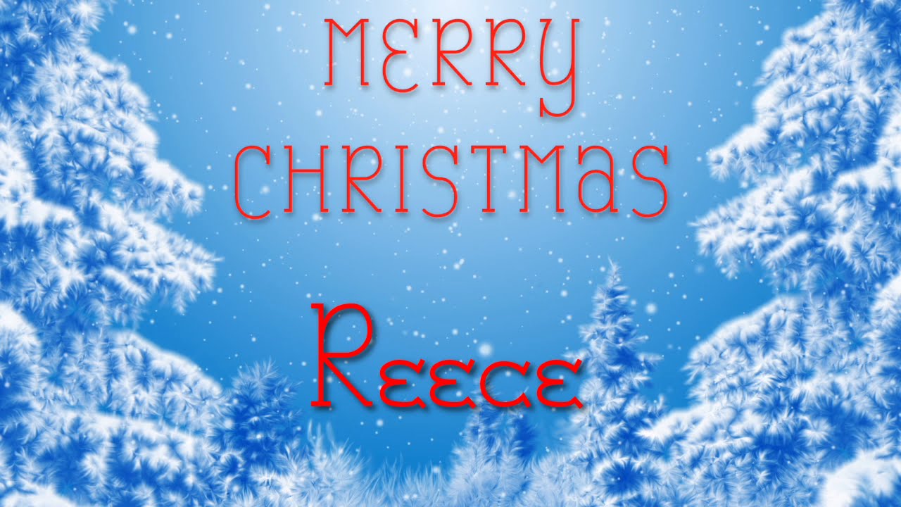 Merry Christmas Reece! A special message just for you. - YouTube
