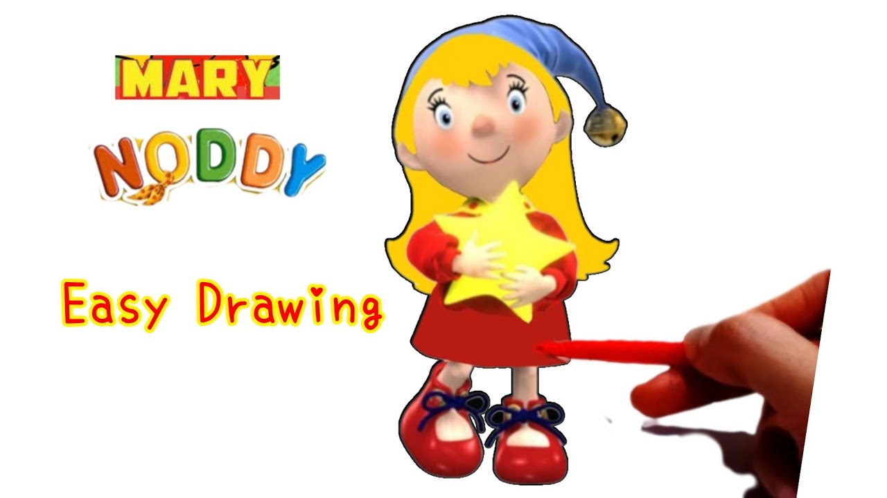 Lets Draw MARY @Noddy - YouTube