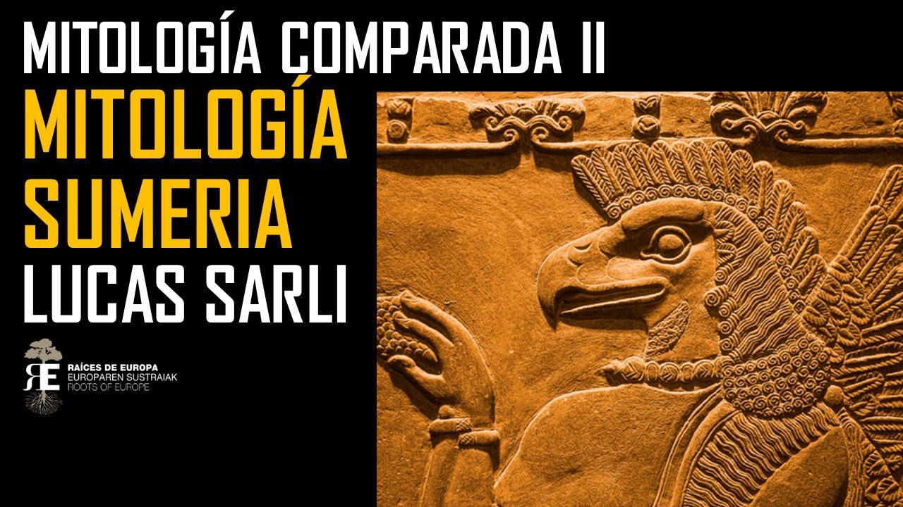 Mitologia comparada 2. SUMER Y MESOPOTAMIA: DIOSES Y CREENCIAS. Lucas Sarli - YouTube