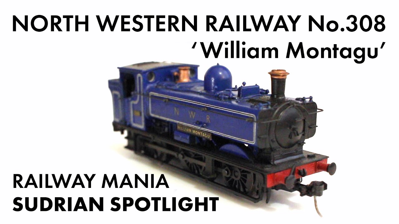 DUCK! Sudrian Spotlight - NWR No. 308 'William Montagu' - YouTube