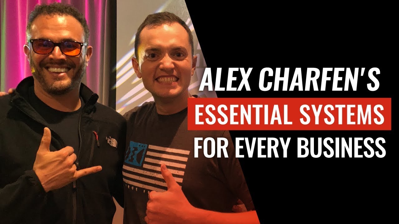 Alex Charfen - Essential Systems for Every Business - Episode 255 - YouTube