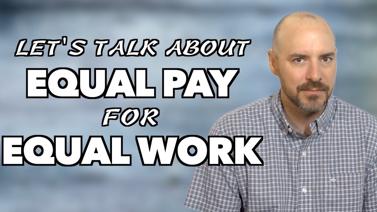Equal Pay For Equal Work YouTube equal-pay-for-equal-work-youtube