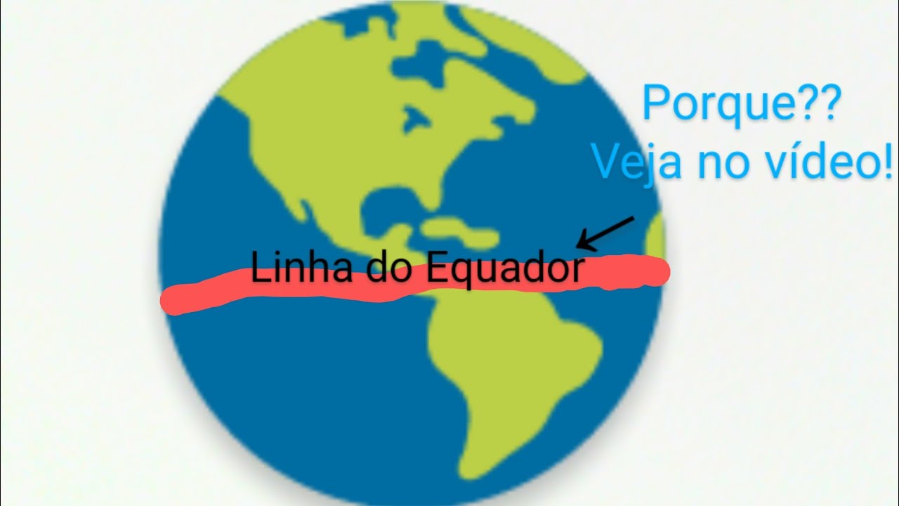 Por que a Linha do Equador tem esse nome? - YouTube