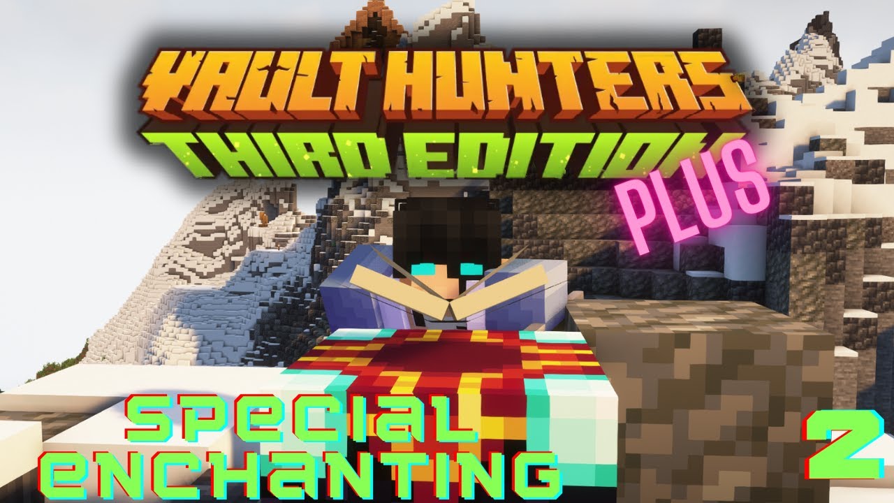The Vault Enchanter, Among Other Things. Vault Hunters Plus Ep 2. SO ...