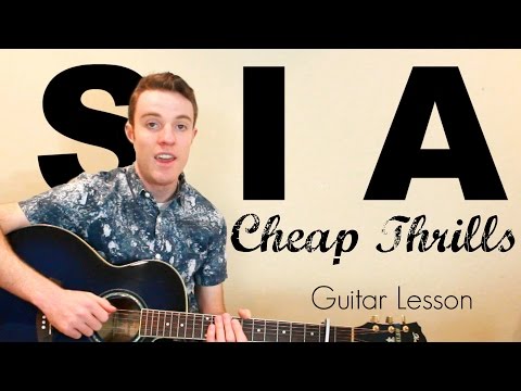 Sia - Cheap Thrills | Easy Guitar Lesson & Chords