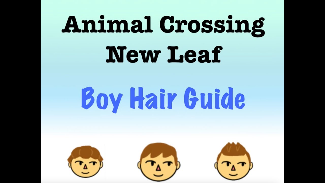 Animal Crossing New Leaf - Boy Hair Guide - YouTube