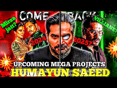 HUMAYUN SAEED Upcoming MEGA Projects 2024_2025 - YouTube