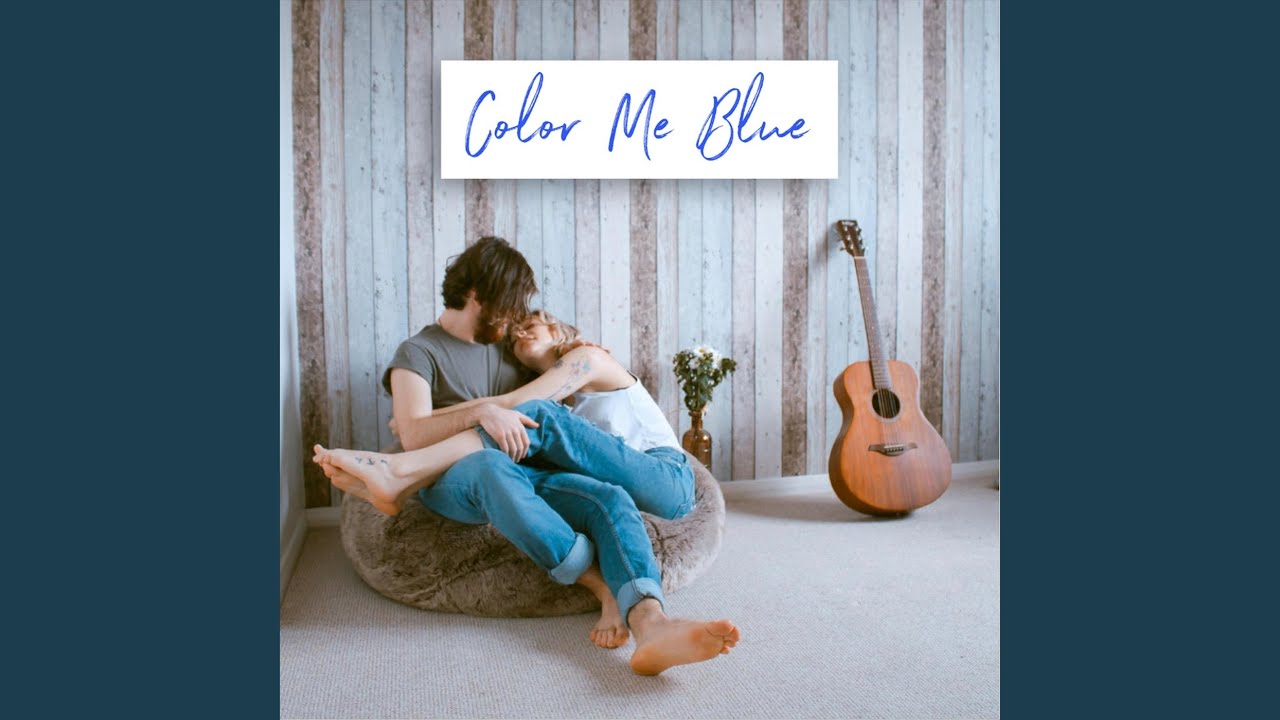 Color Me Blue - YouTube
