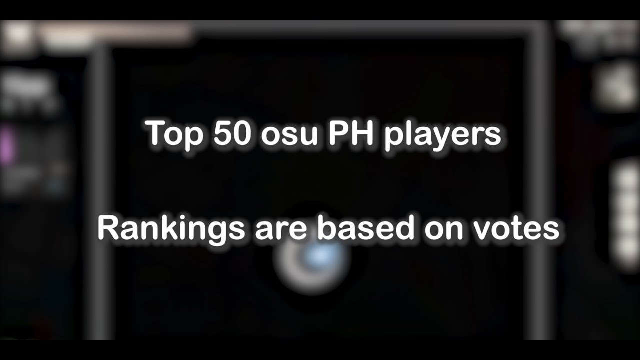 osu! top 50 PH players first half of 2024 based on votes (part 1) - YouTube