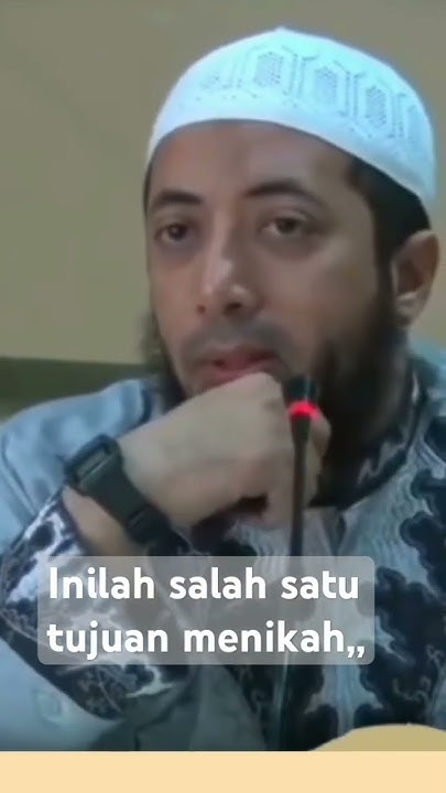 Salah Satu Tujuan Pernikahan Ustadz Kholid Basalamah Lc Ma Youtube