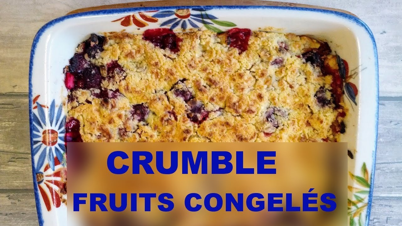 Que faire avec des fruits congelés? Un CRUMBLE ! - YouTube