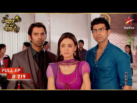 Khushi Saves the Day | Full Episode: 219 | Iss Pyar Ko Kya Naam Doon?