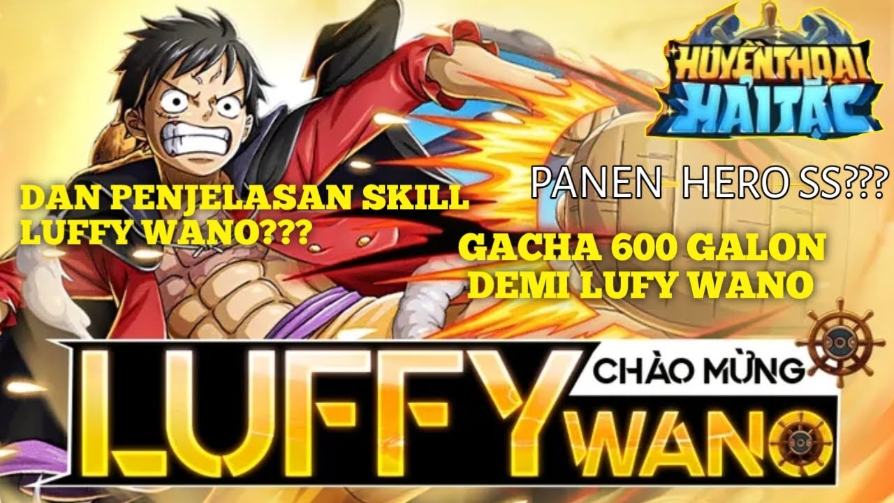 SKILL LUFFY WANO, DAN WAJIB BUILD!!! | GACHA 600 GALON | HTDC | EPIC ...