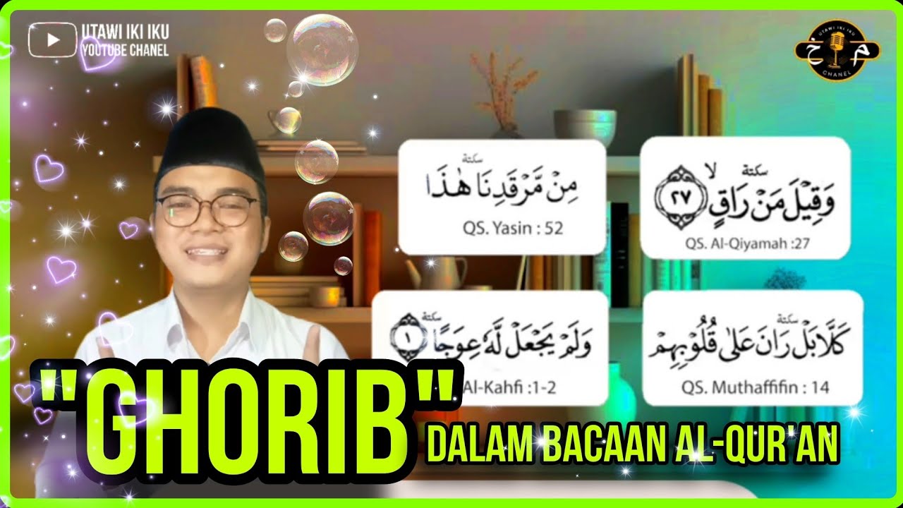 macam-macam "GHORIB" dalam Al-qur'an - YouTube