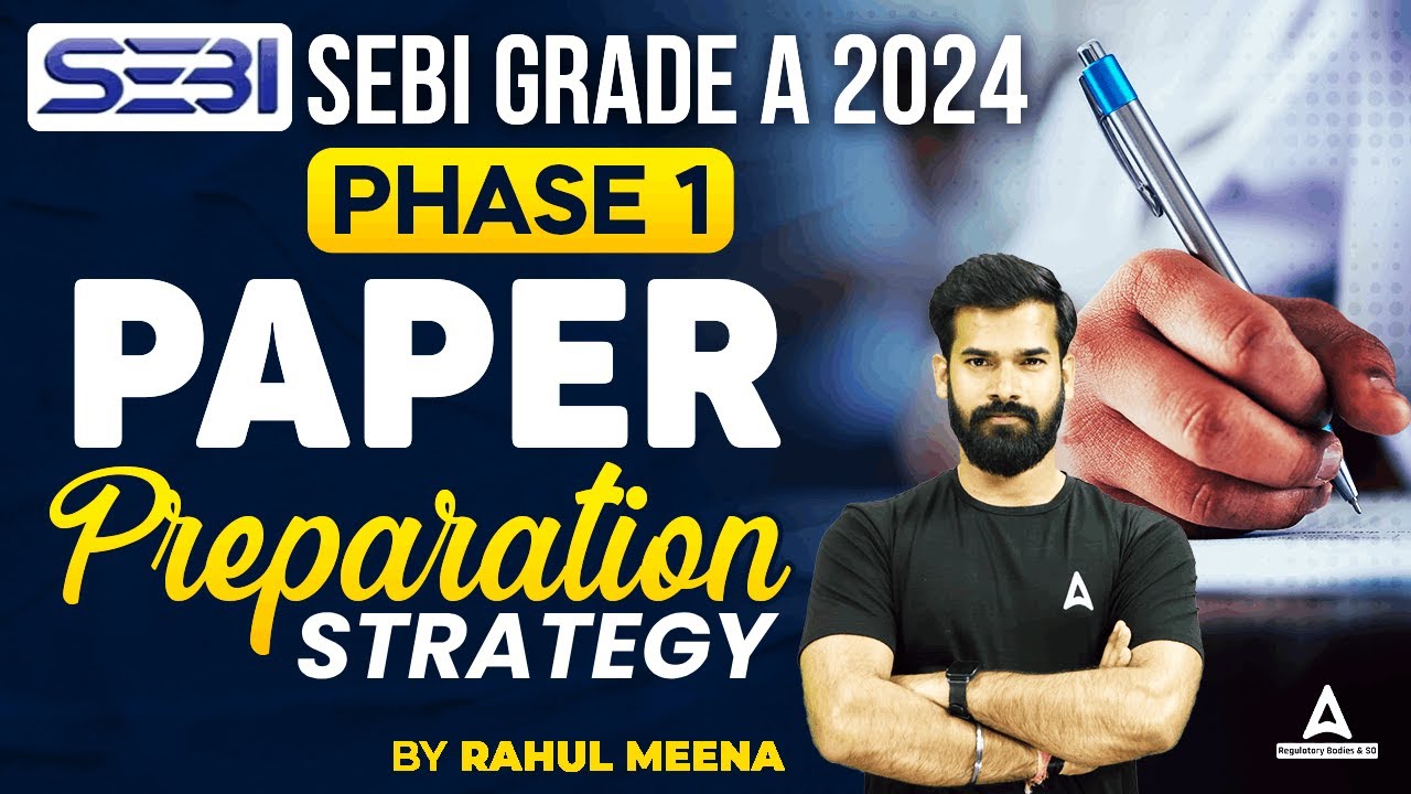 SEBI Grade A Phase 1 Paper Preparation Strategy | SEBI Grade A 2024 ...