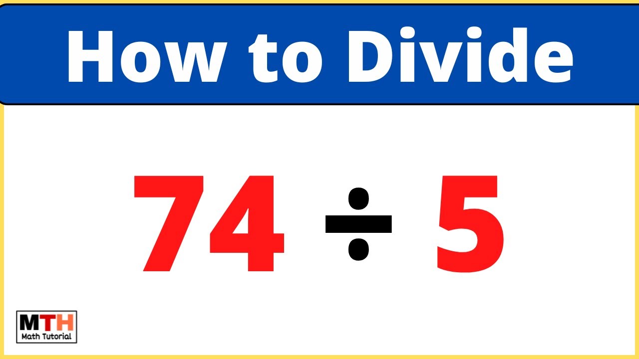 74 divided by 5 (74÷5) | Long Division - YouTube