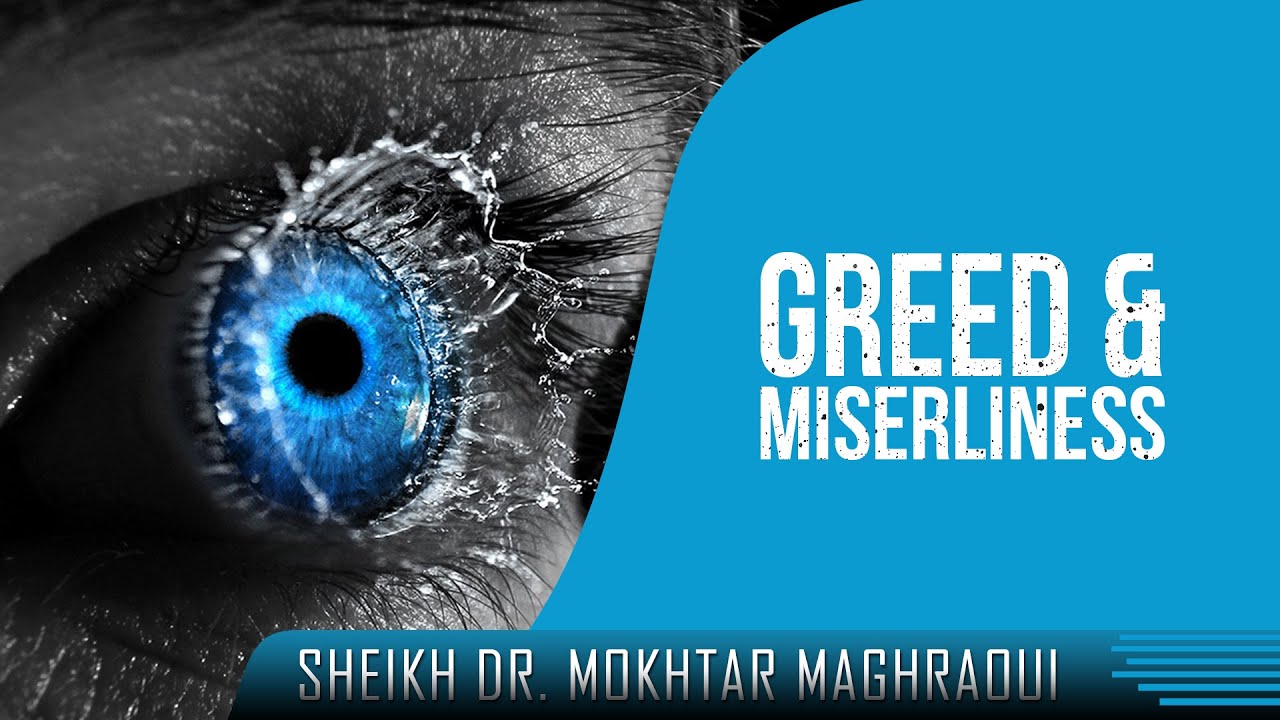 Greed & Miserliness ᴴᴰ ┇ Must Watch ┇ by Sheikh Dr. Mokhtar Maghraoui ...